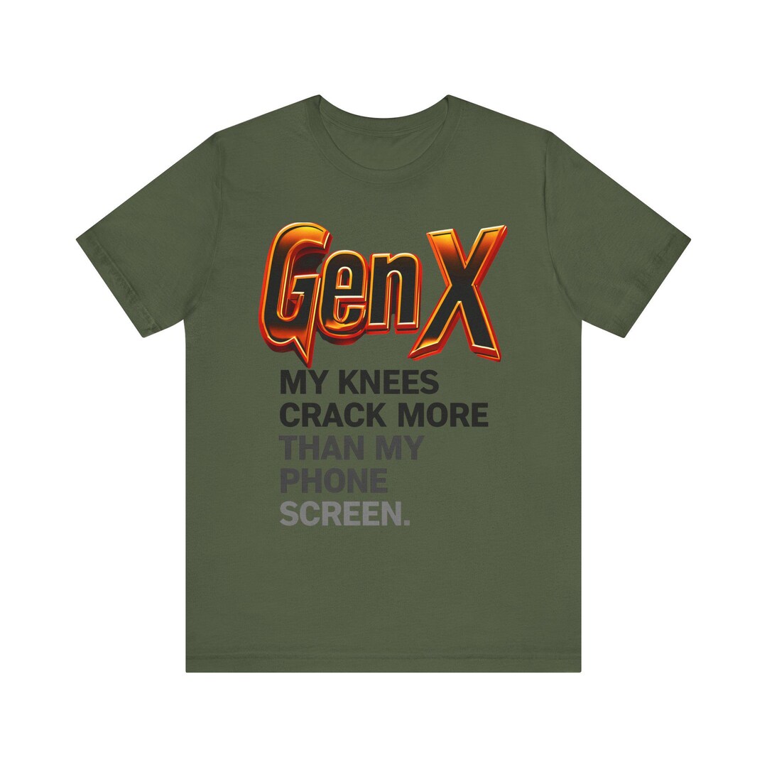 Gen X Humor Tee, Funny T-shirt for Generation X, Gift for Millennials ...
