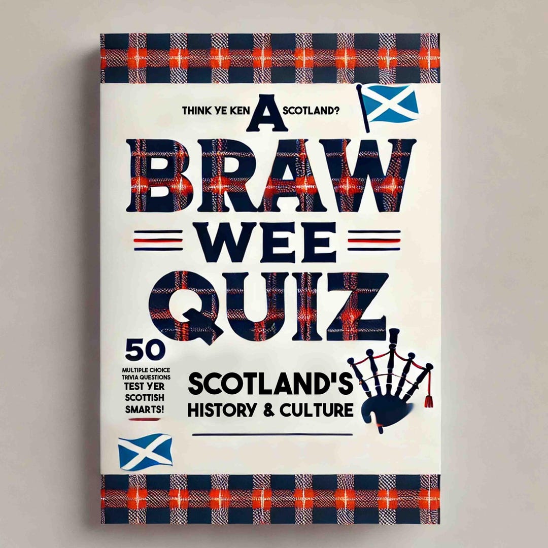 A Braw Wee Quiz: Test Yer Scottish Smarts! Printable Quiz | 50 Question ...