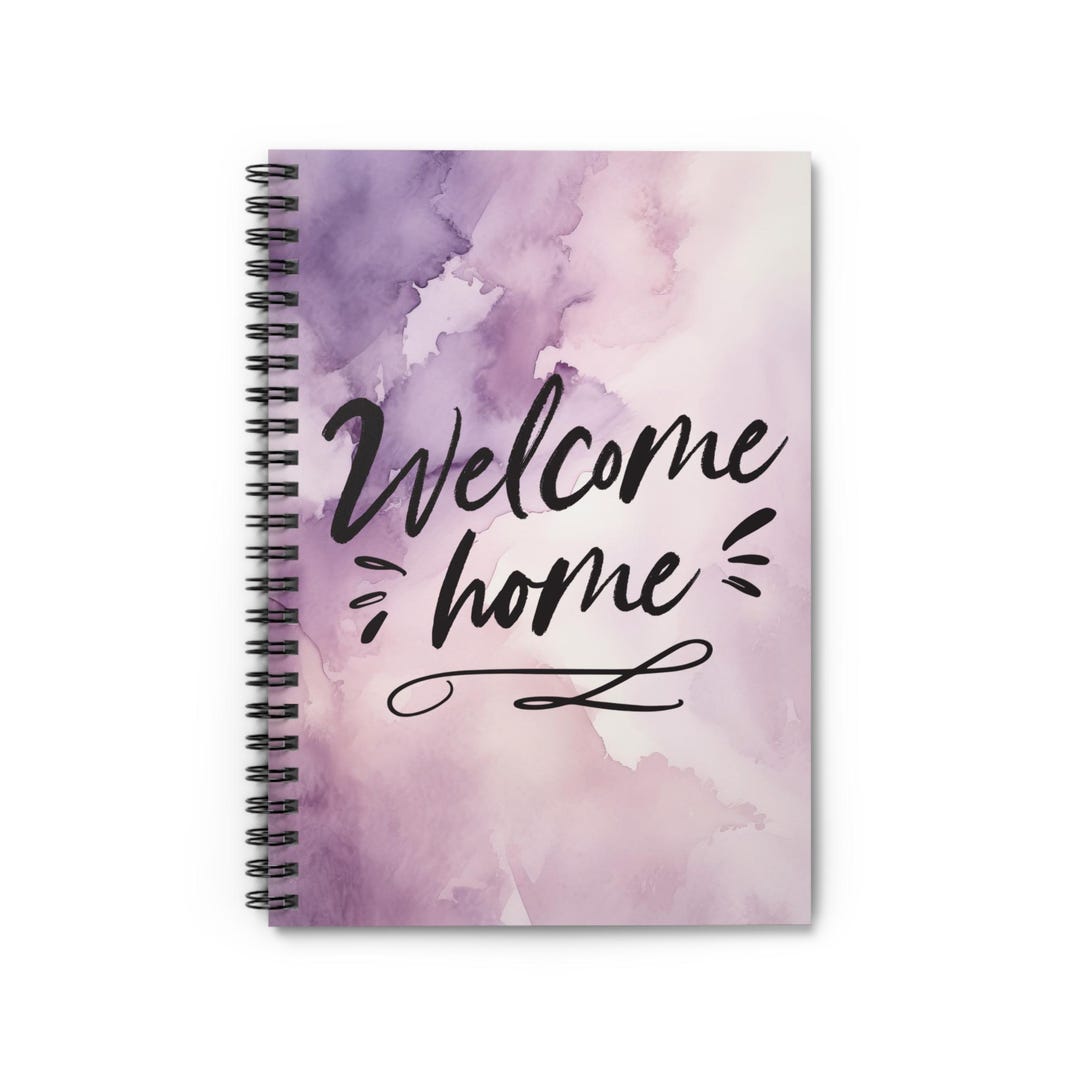 Welcome Home - Spiral Notebook With Water Color Themed Background ...