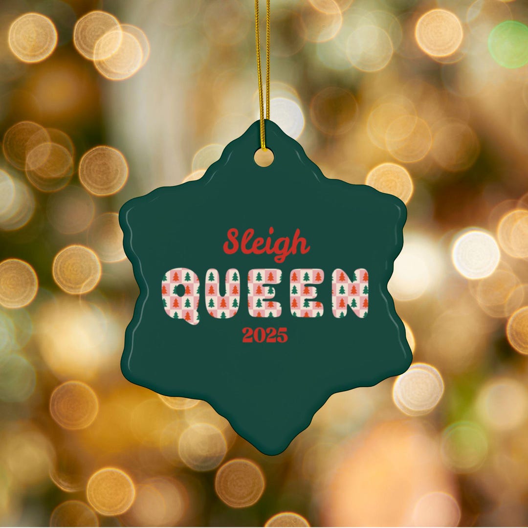 Sleigh QUEEN Gen Z Slang Ceramic Ornament, Teen Holiday Decor ...