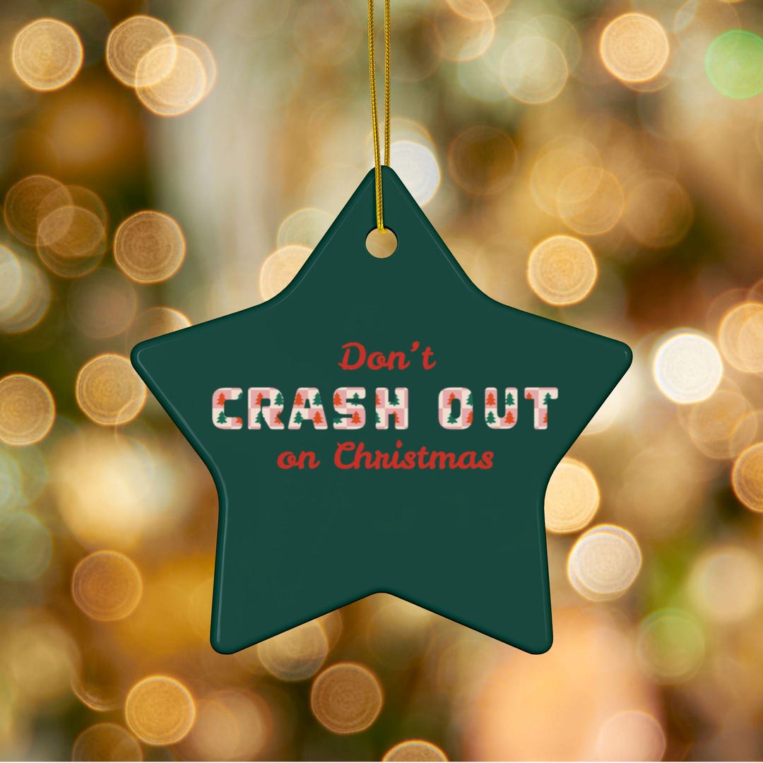 Don't CRASH OUT on Christmas Gen Z Slang Ceramic Ornament, Teen Holiday ...