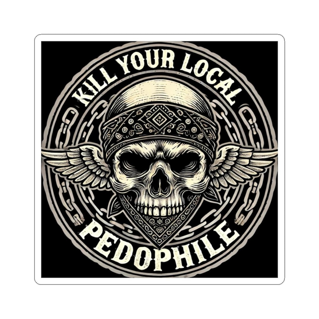 Kill Your Local Pedo Hard Hat Sticker, Anti-pedophile Laptop Decal, Activist Tablet Sticker ...