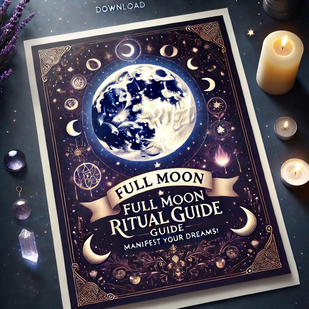 Full Moon Ritual Guide for Manifestation Spiritual Growth Positive ...