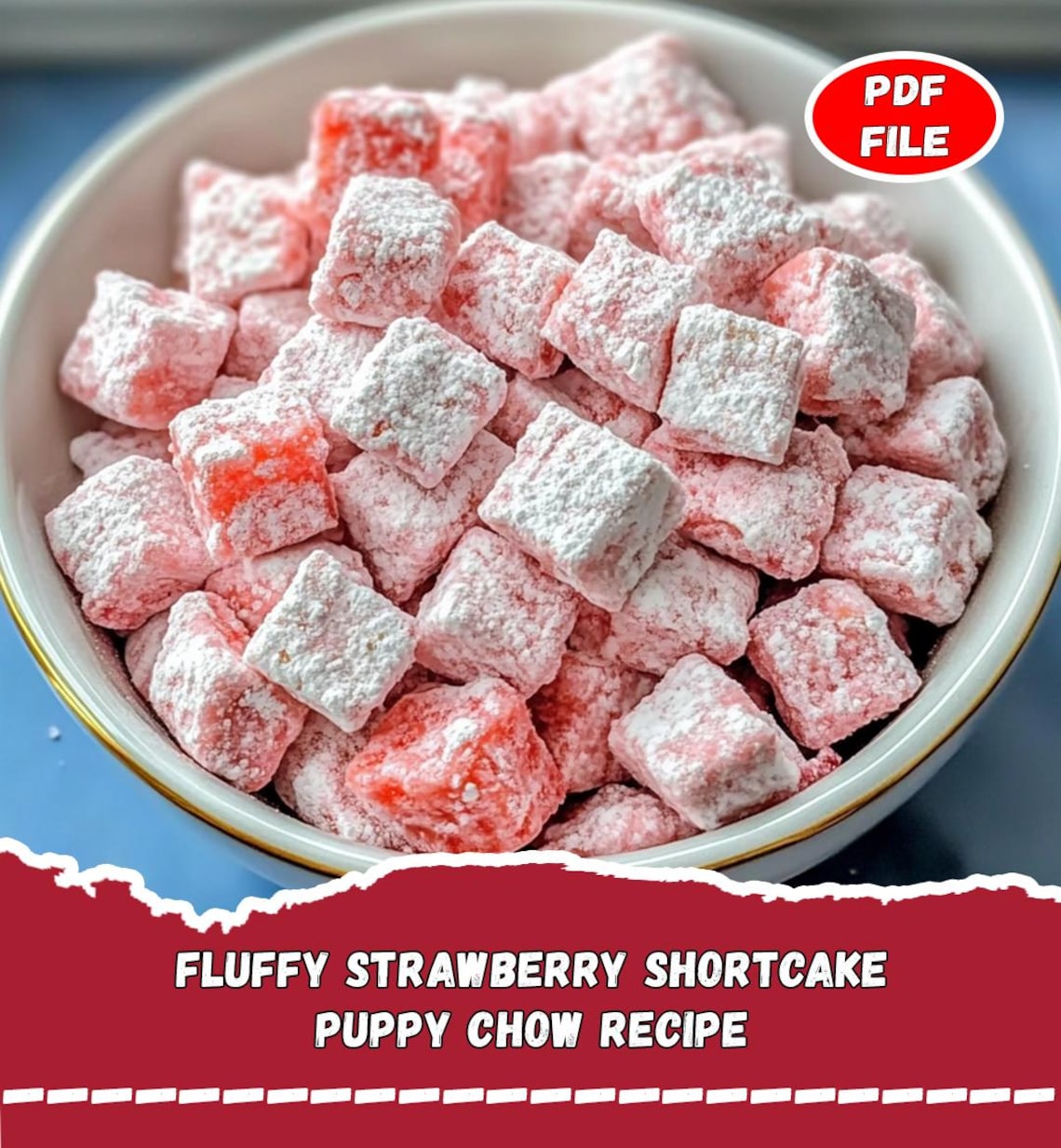 Fluffy Strawberry Shortcake Puppy Chow Recipe | Sweet & Crunchy Snack ...