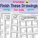 Finish These Drawing Printable Activities for Kids Art Project: How to ...
