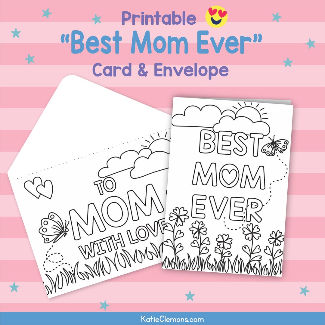 Best Mom Ever Printable Mother's Day Card Coloring Page All About My ...
