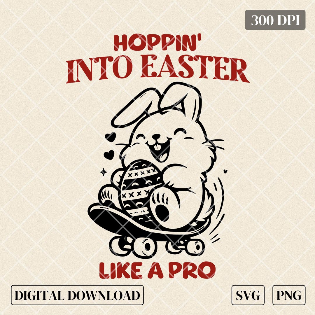 Easter Bunny PNG, Hoppin Into Easter Like a Pro, Easter Toddler Shirt ...