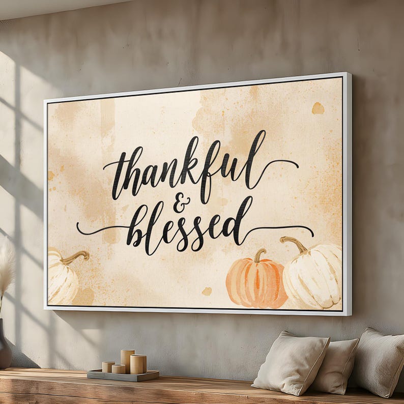 Thankful and Blessed Wall Art | Fall Canvas Wall Art & Poster ...