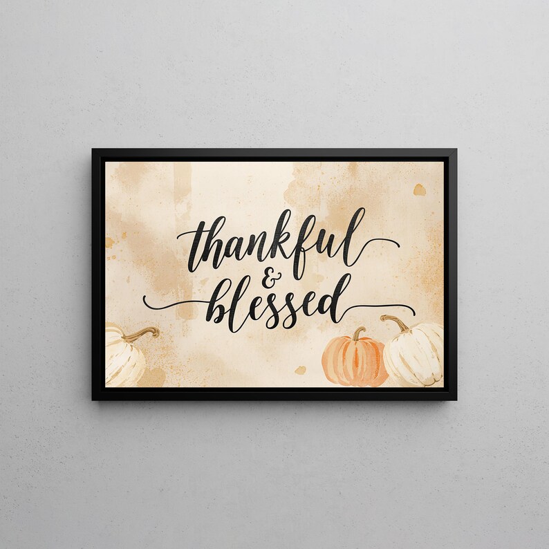Thankful and Blessed Wall Art | Fall Canvas Wall Art & Poster ...