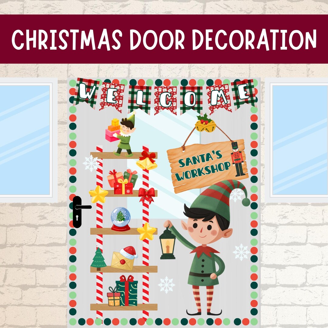 Festive Christmas Classroom Door Decor | Santa's Workshop and Elf Theme ...