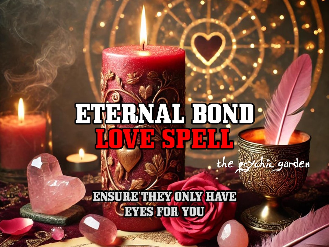 Eternal Bond Love Spell Powerful Ritual for Love, Loyalty, and ...