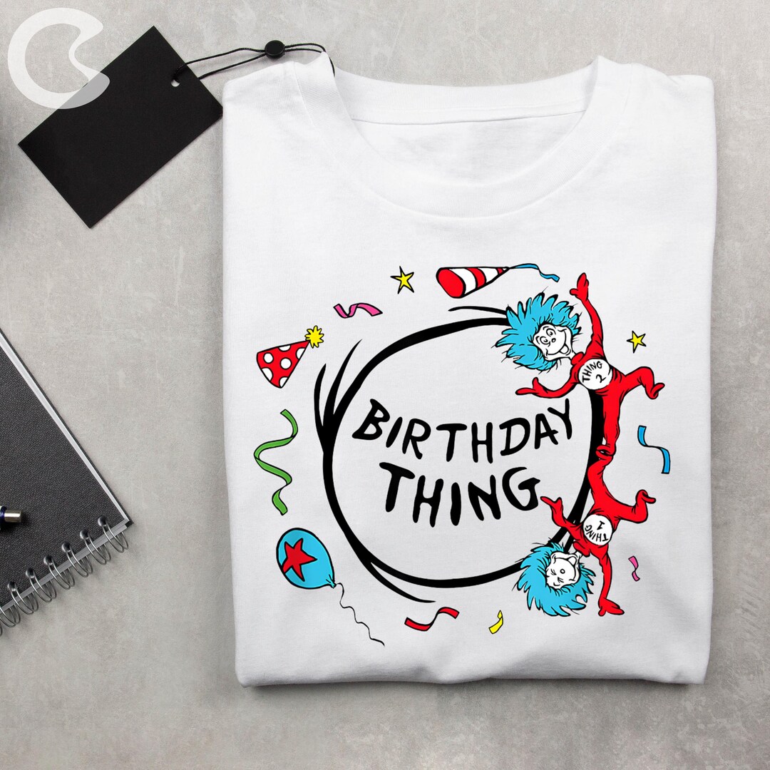 Dr. Seuss Shirt, Birthday Thing Shirt, Teacher of All Things, Thing 1 ...