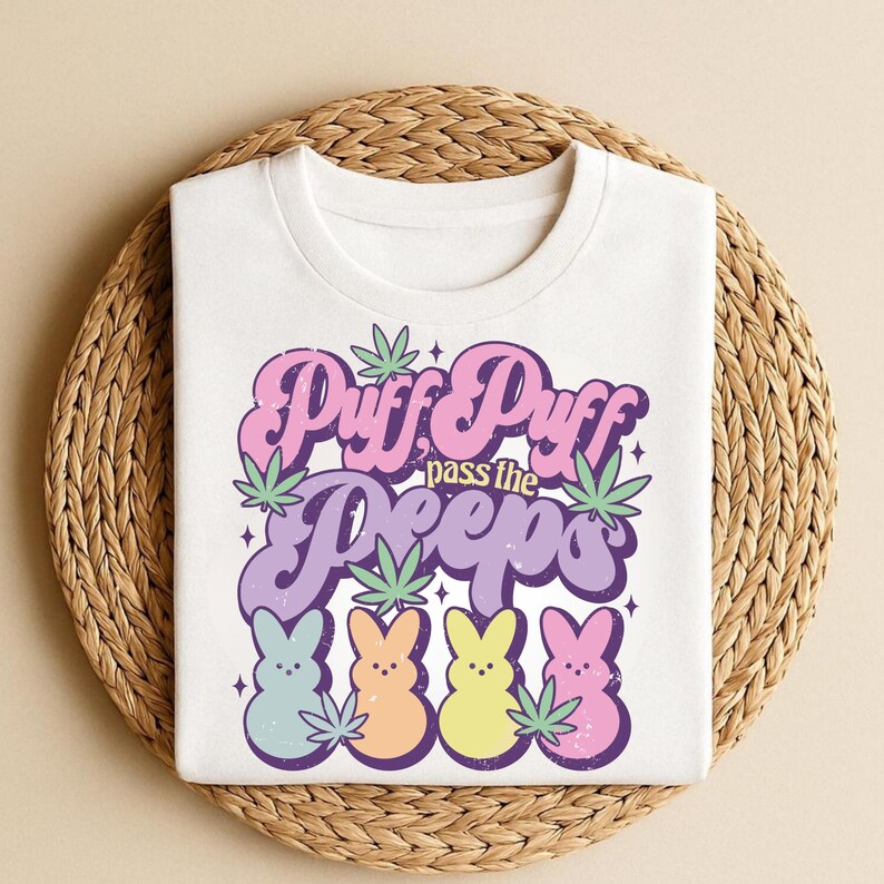 Puff Puff Peeps Shirt, Funny Easter Bunny Weed Tee, Stoner Pastel Peep ...