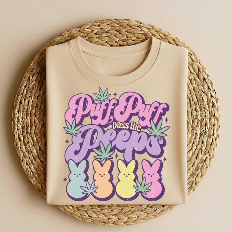 Puff Puff Peeps Shirt, Funny Easter Bunny Weed Tee, Stoner Pastel Peep ...