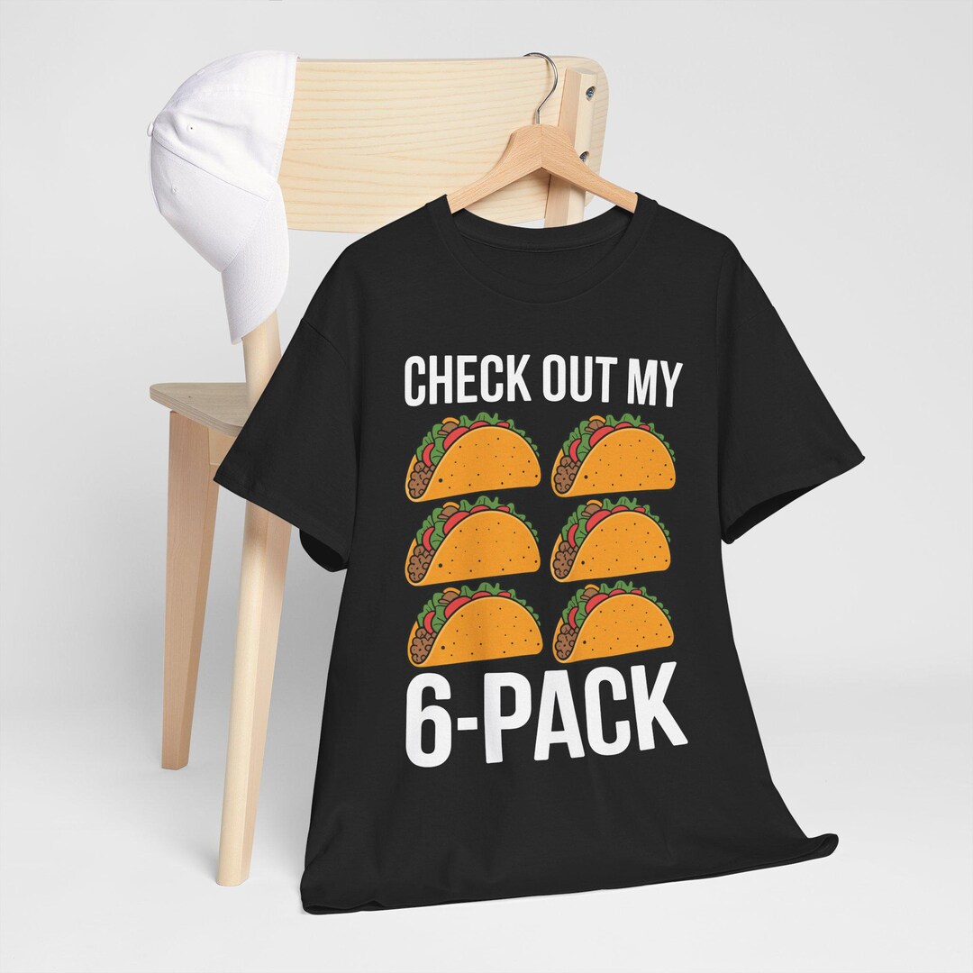 Funny 6 Pack Fitness Taco Mexican Gym Top for Taco Lovers T-shirt - Etsy