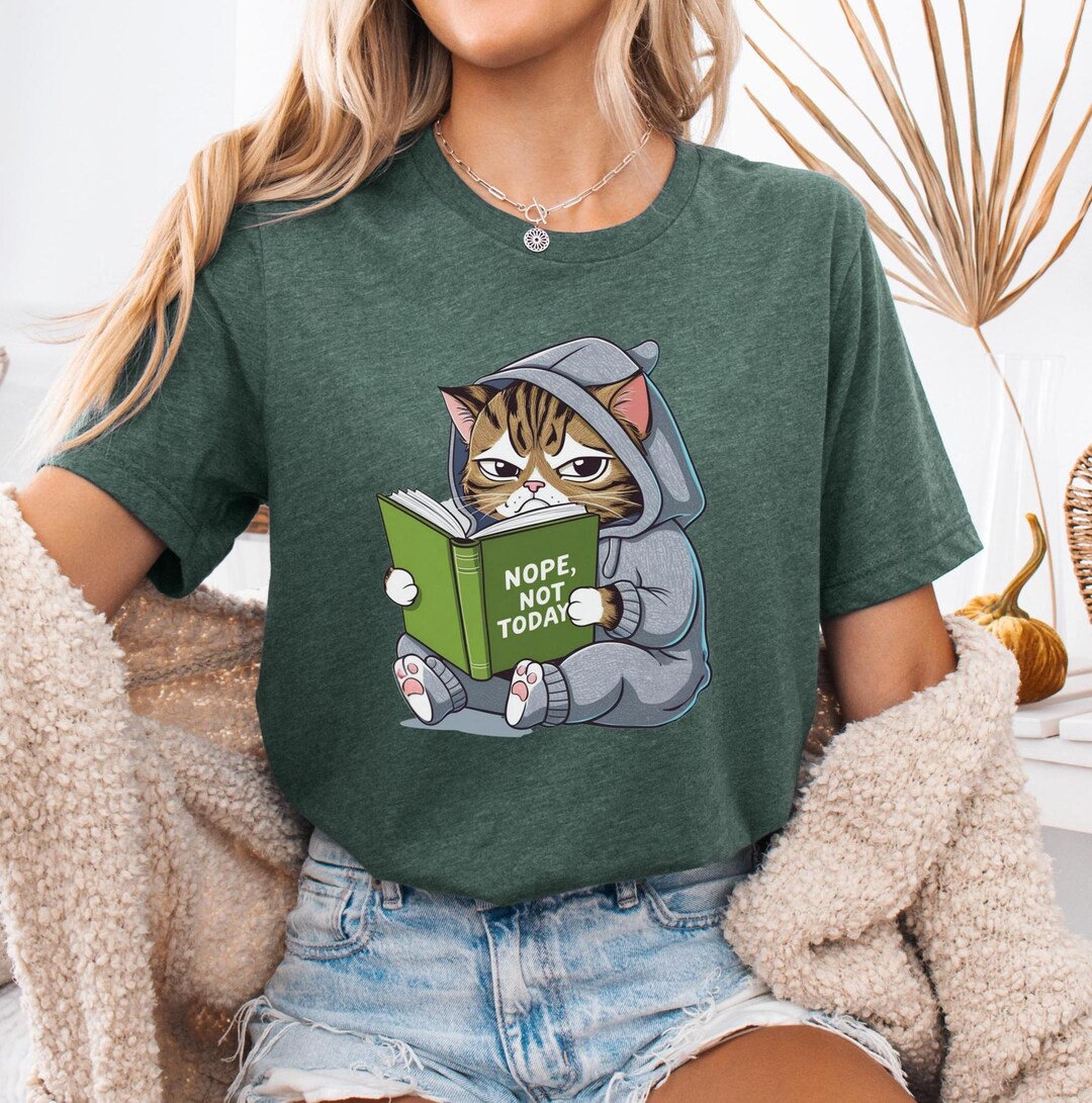 Nope Not Today Cat Shirt, Cute Cat Reading Tee, Perfect for Cat Lovers ...