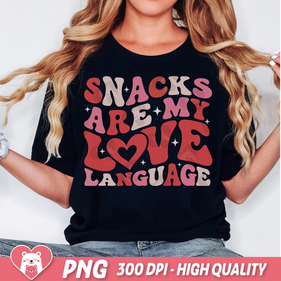 Snacks Are My Love Language Svg Png, Funny Valentine Svg, Snacks Svg ...
