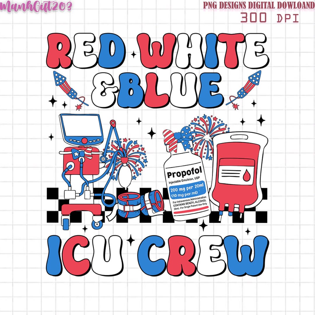 Red White & Blue ICU Crew Png, ICU Nurse Crew 4th of July Png ...