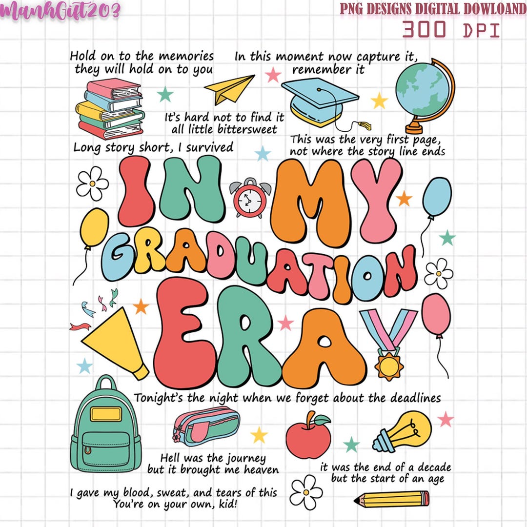 In My Graduation Era PNG, Graduation Png, Graduate Gift, Grad 2025 Png ...
