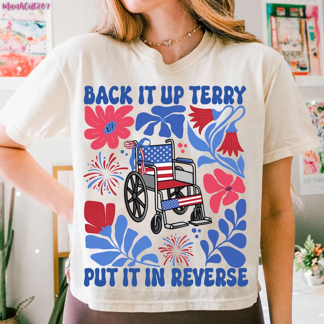 Back It up Terry Png File, Put It in Reverse Terry Png, Funny July 4th ...