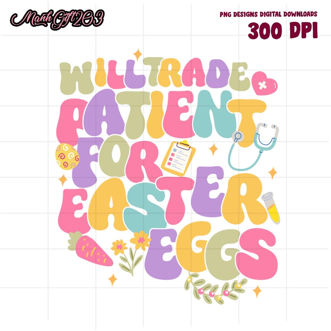 Will Trade Patient for Easter Eggs Nurse Png, School Nurse Png,nurse ...