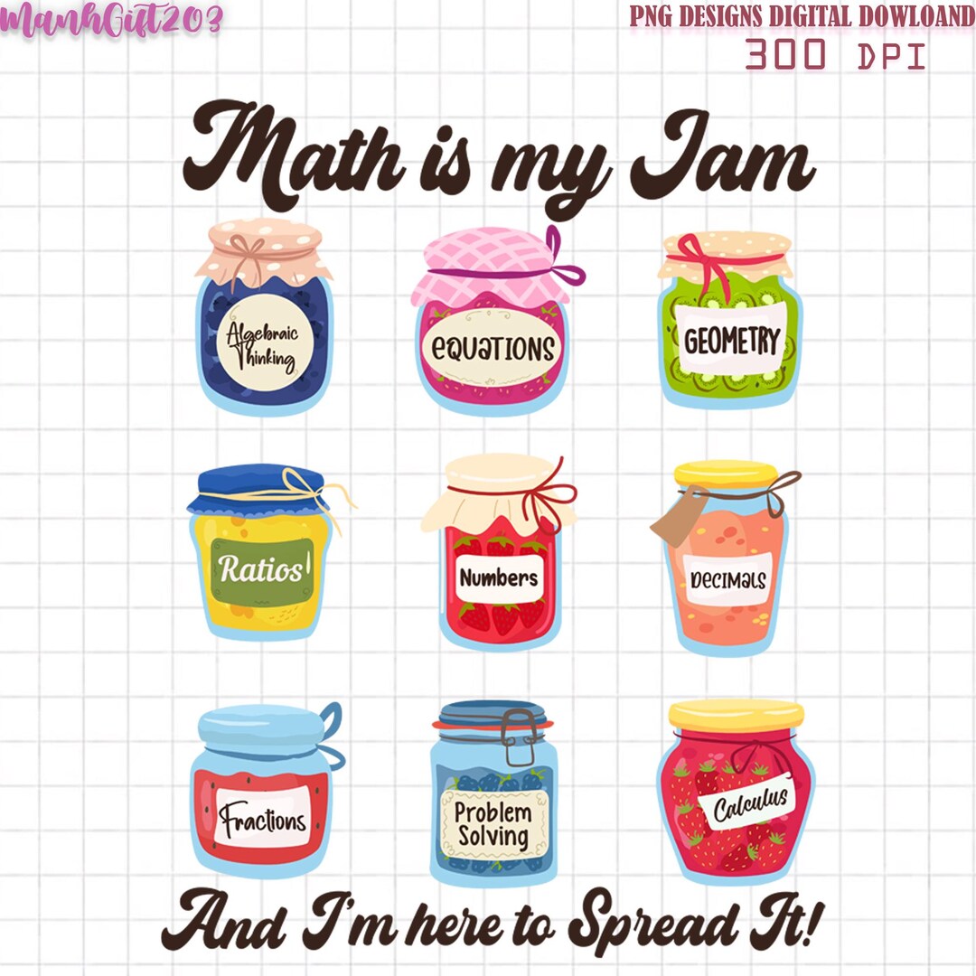 Math is My Jam PNG, Cute Teacher Shirt Sublimation Design, Back to ...