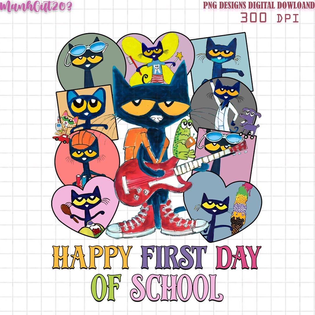 Pete the Cat Happy First Day of School Png, Groovy Cat Png, the Cool ...