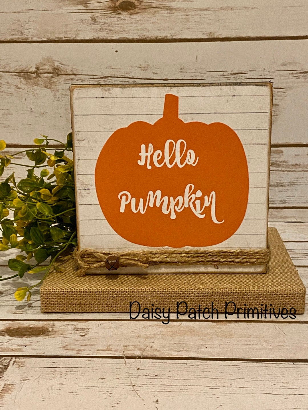 Hello Pumpkin Sign,primitive Fall Sign,farmhouse Pumpkin Sign,fall ...
