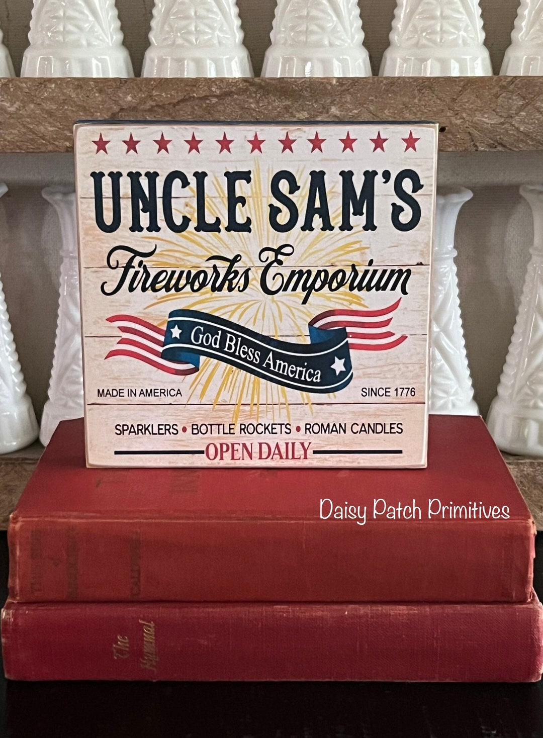 Primitive Rustic Uncle Sam's Fireworks Emporium Sign ~ Tiered Tray Sign ...