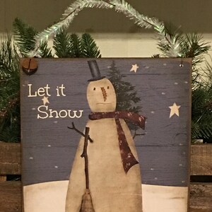 Snowman Decor,let It Snow,sign,snowman Sign,primitive Christmas Decor ...