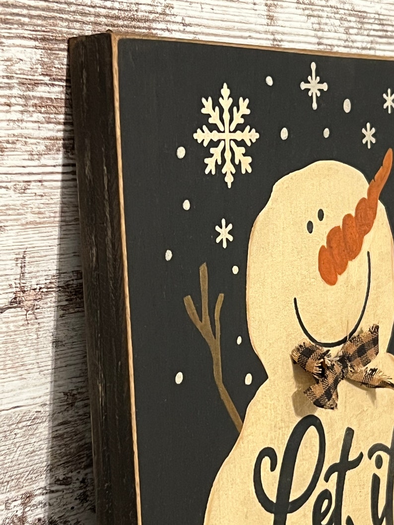 Snowman Sign ~ Let It Snow ~ Primitive Snowman Sign ~ Primitive Winter ...