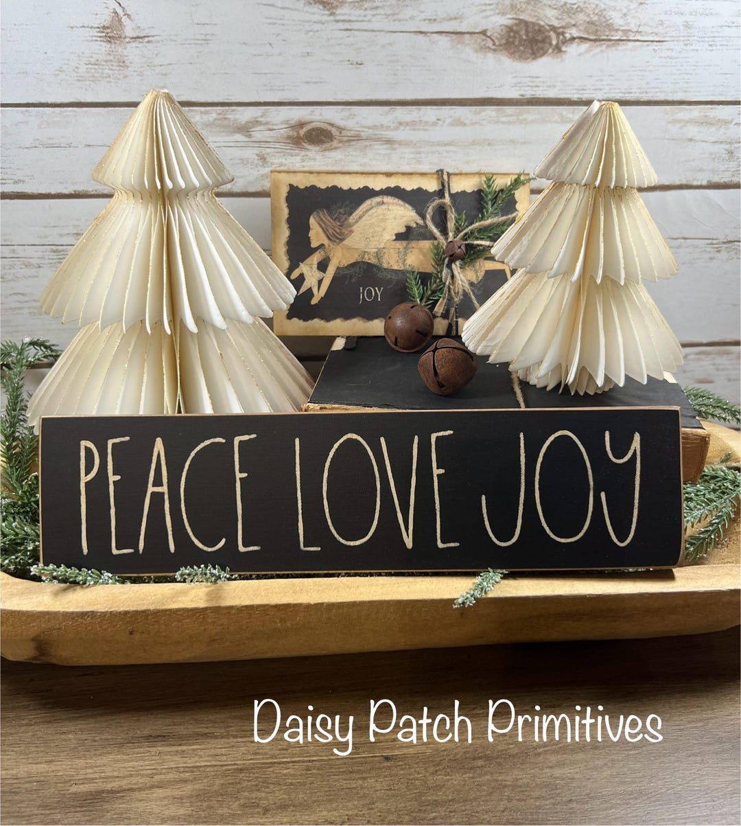 Primitive Rustic Peace Love Joy Sign ~ Primitive Christmas Sign ...