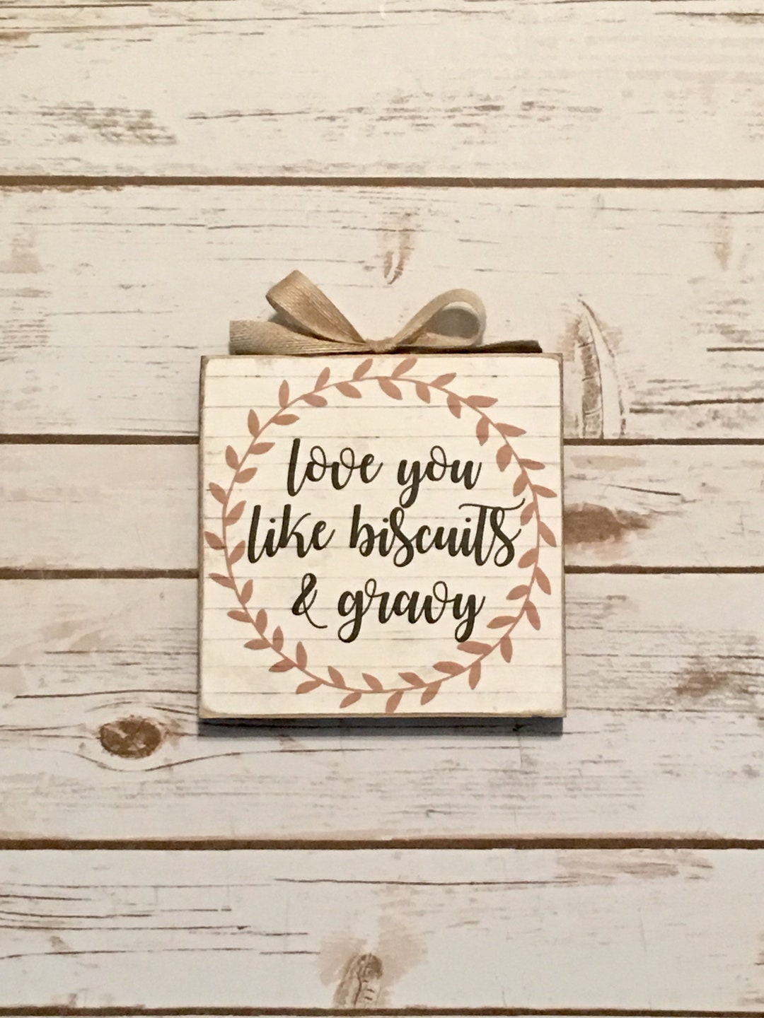 Primitive Sign ~ Love You Like Biscuits & Gravy ~farmhouse Kitchen ...