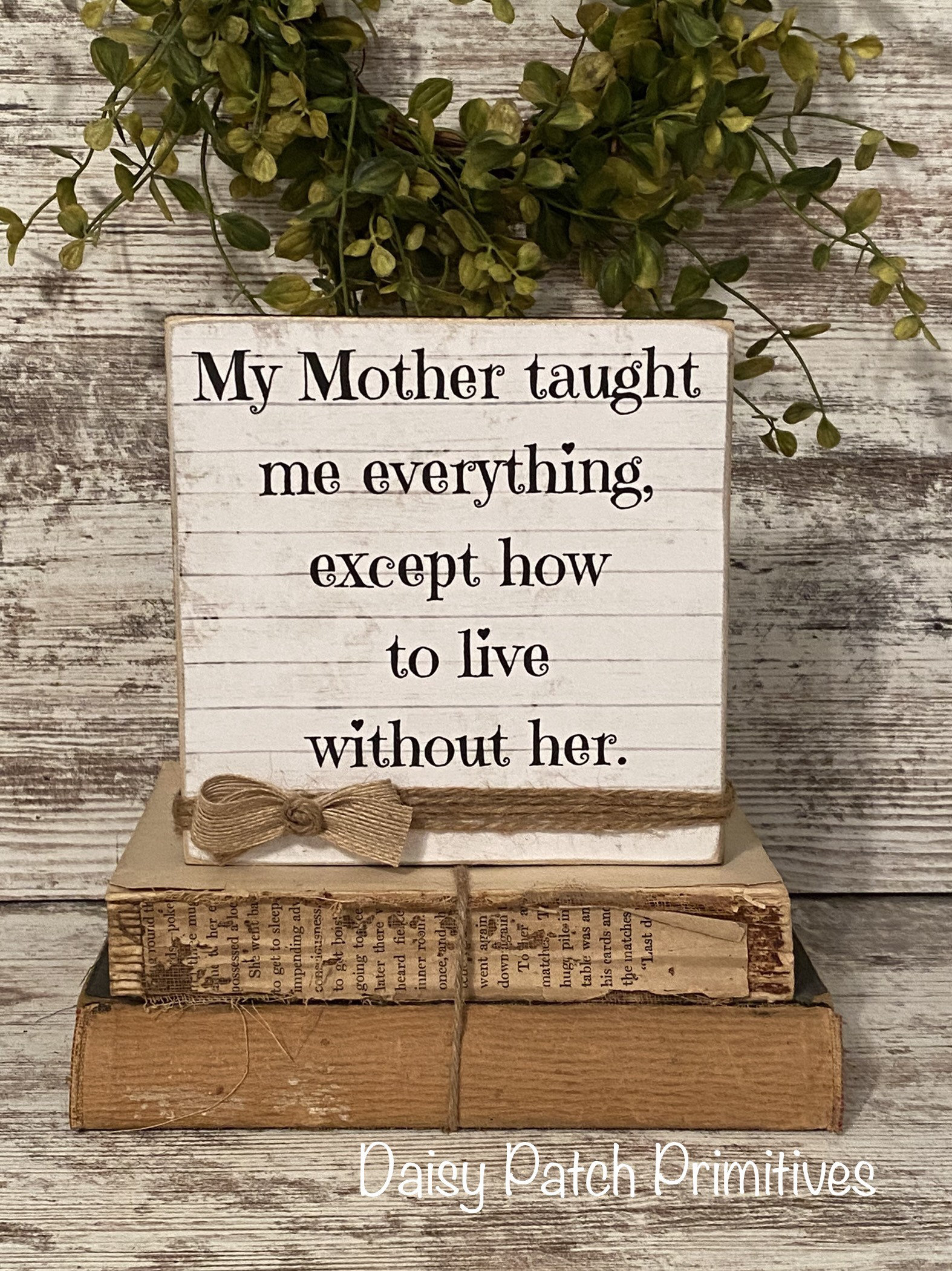 My Mother Taught Me Everything Mother Memorial Rustic Mother | Etsy My Mother Taught Me Everything Mother Memorial Rustic Mother | Etsy