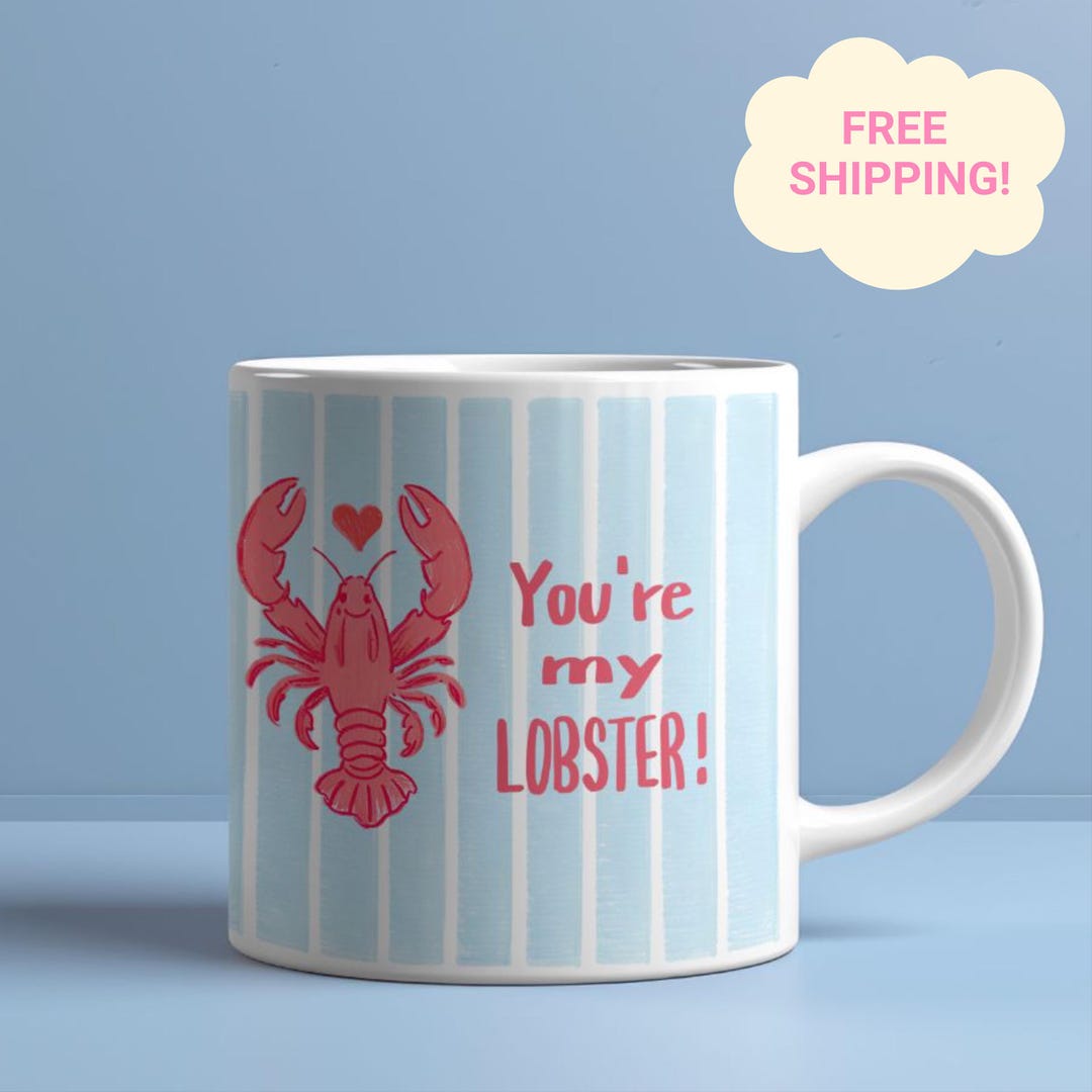 Lobster Mug Seafood Lovers Coffee Cup Lobster Design Gift Idea Youre My ...