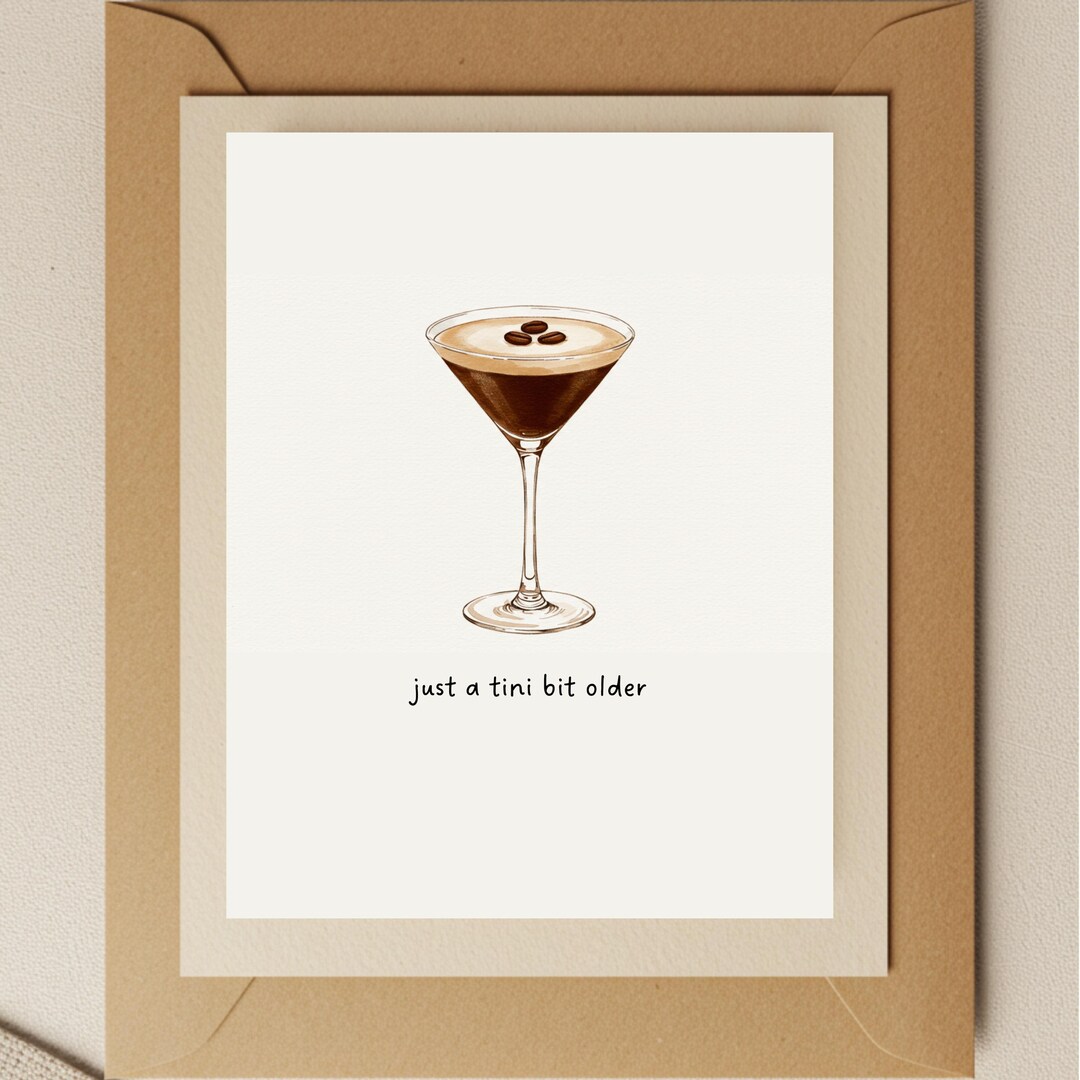 Funny Espresso Martini Birthday Card – Just a Tini Bit Older, Cocktail ...