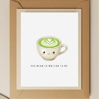 I Love You so Matcha - Cute Matcha Card - Birthday Anniversary Card ...