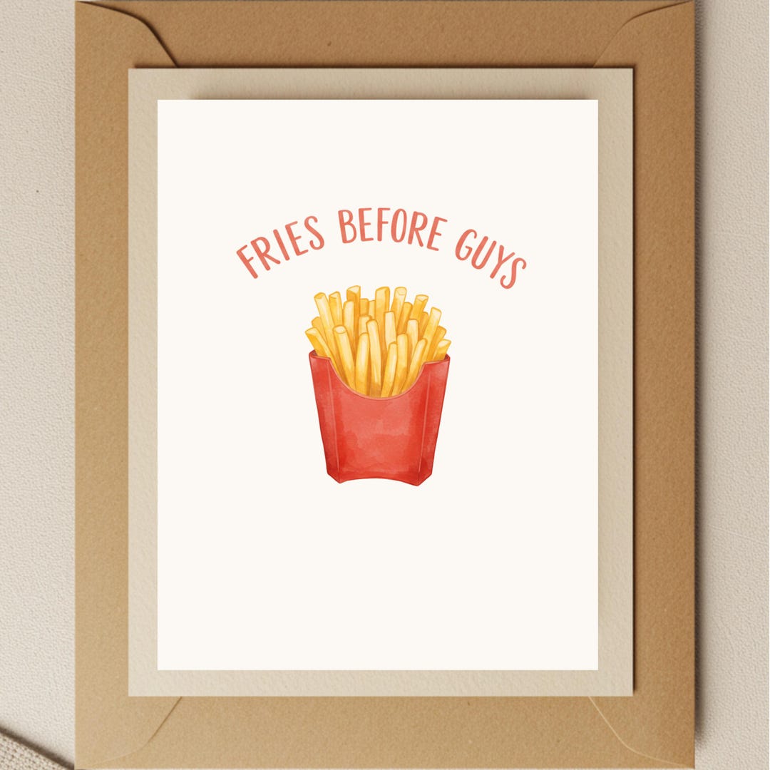 Funny Galentine’s Day Card – Fries Before Guys, French Fries, Best ...