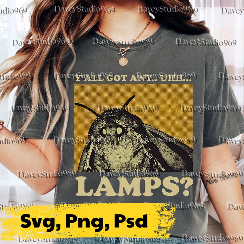 Y'all Got Any Uhh Lamps PNG, Funny Meme Sublimation, Ironic Graphic ...