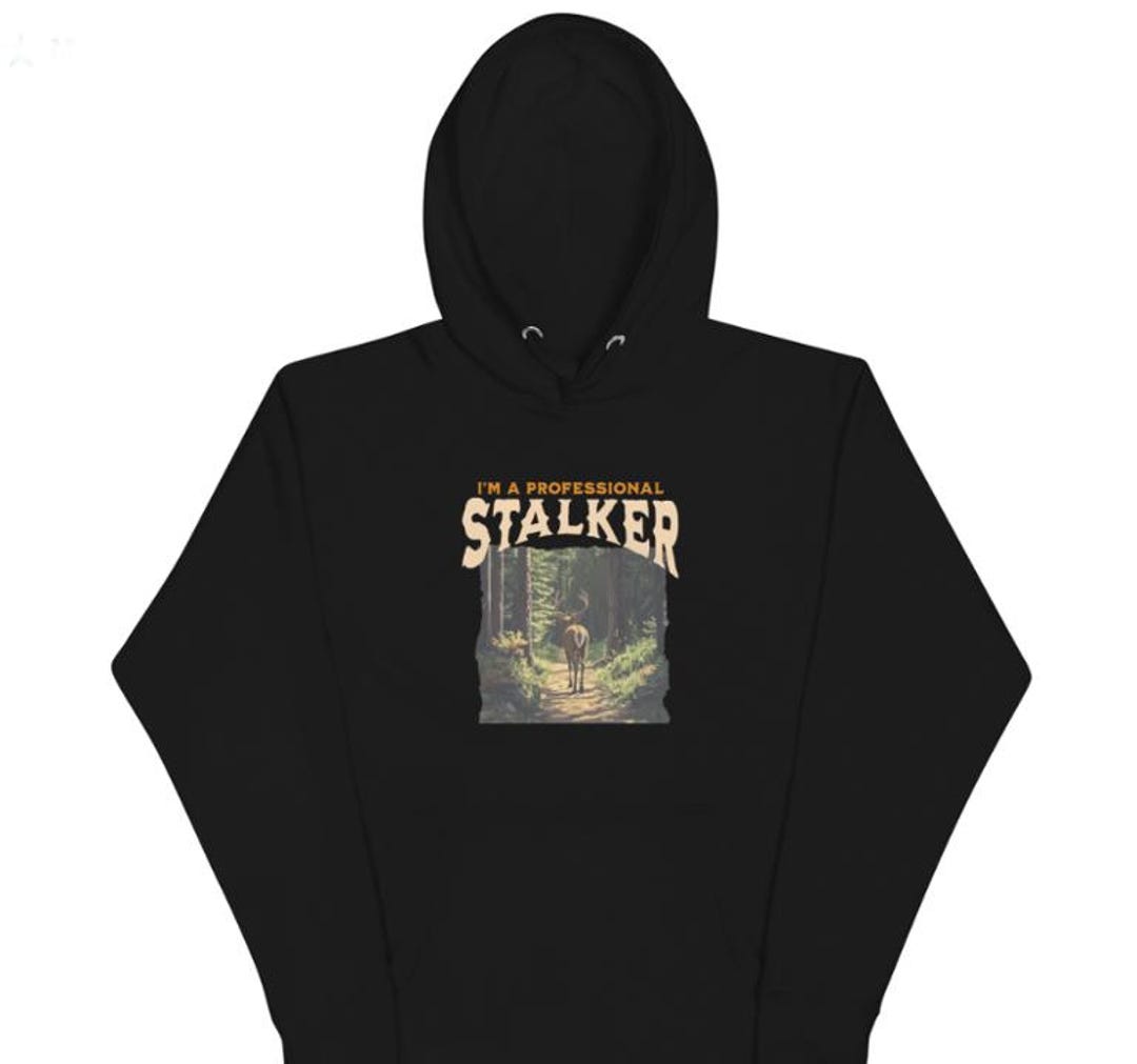 Professional Stalker Hunting Hoodie - Etsy
