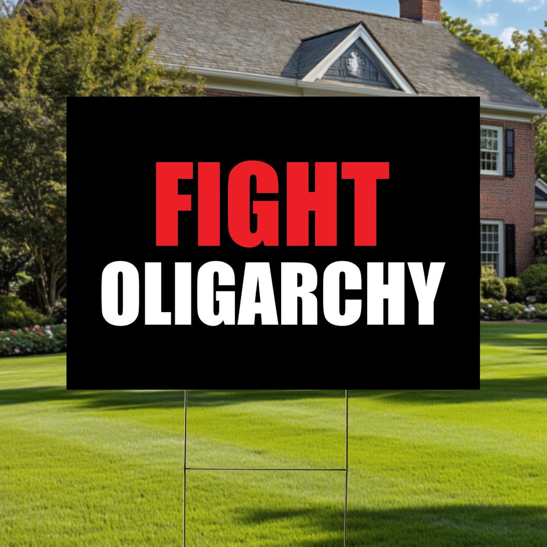 Fight Oligarchy Yard Sign, Resist Yard Sign, Anti-trmp Sign, Protest ...