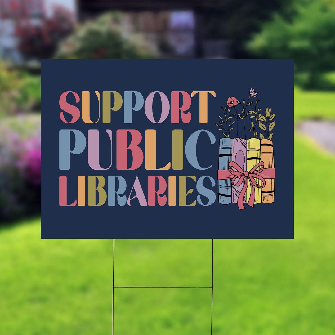 Support Public Libraries Yard Sign, Fund Libraries, Ban Assault Rifles ...