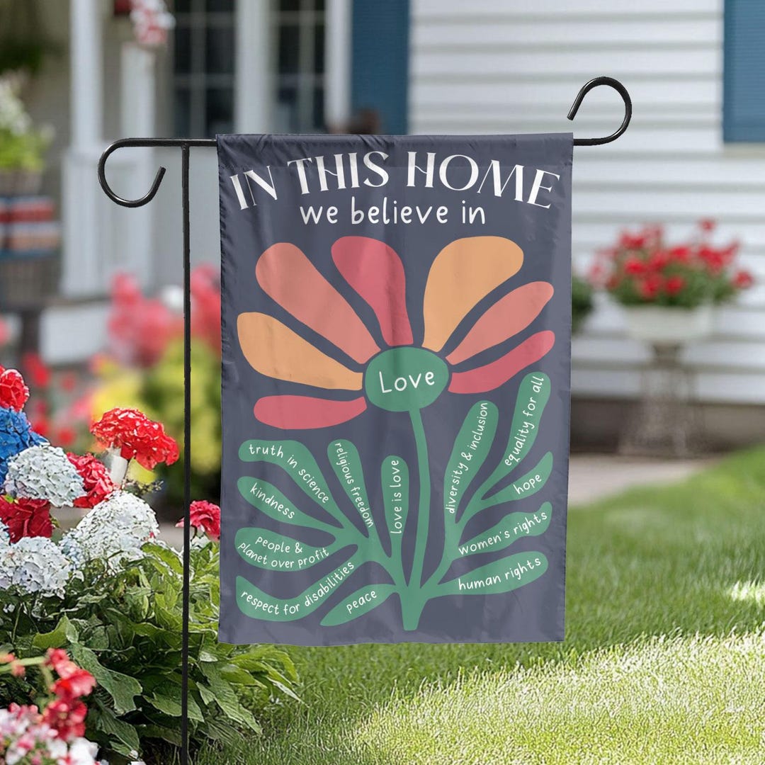 Kindness Flag, in This Home We Believe Flag, in This House Garden Flag ...