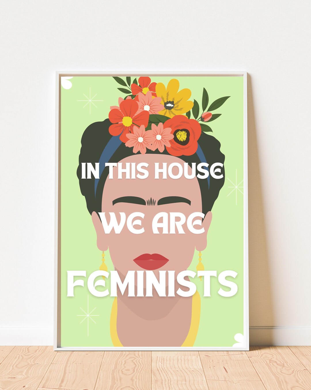 Frida Kahlo Poster, Feminist Wall Art, in This House We Printable ...