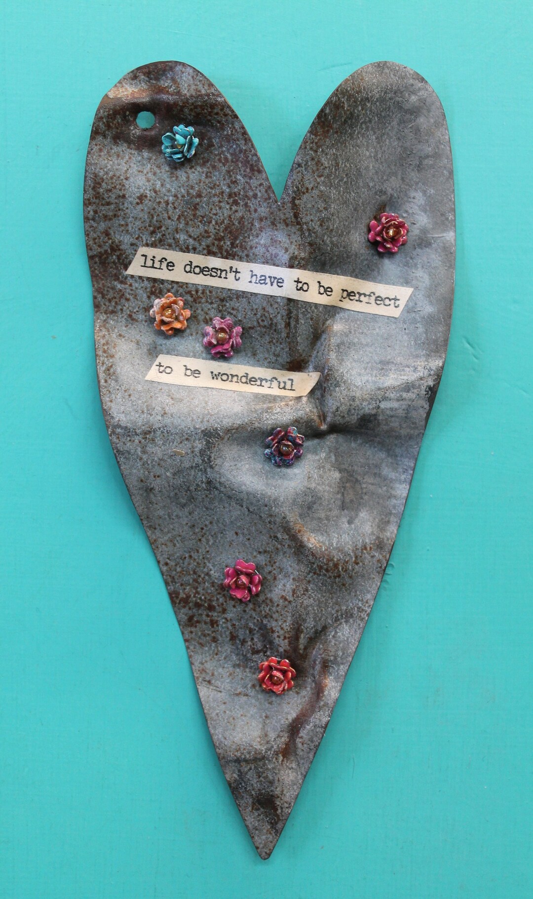 Hanging Rusty Heart With Saying 'life Doesn't Have to Be Perfect to Be ...