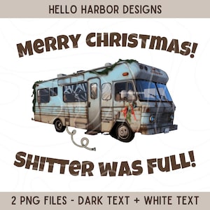 Shitter Was Full PNG, Griswold Png, Christmas Vacation Png, Cousin ...