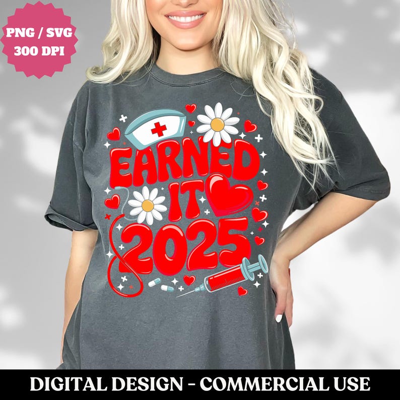 Earned It RN 2025 Graduation Design, Nurse SVG PNG File - Etsy