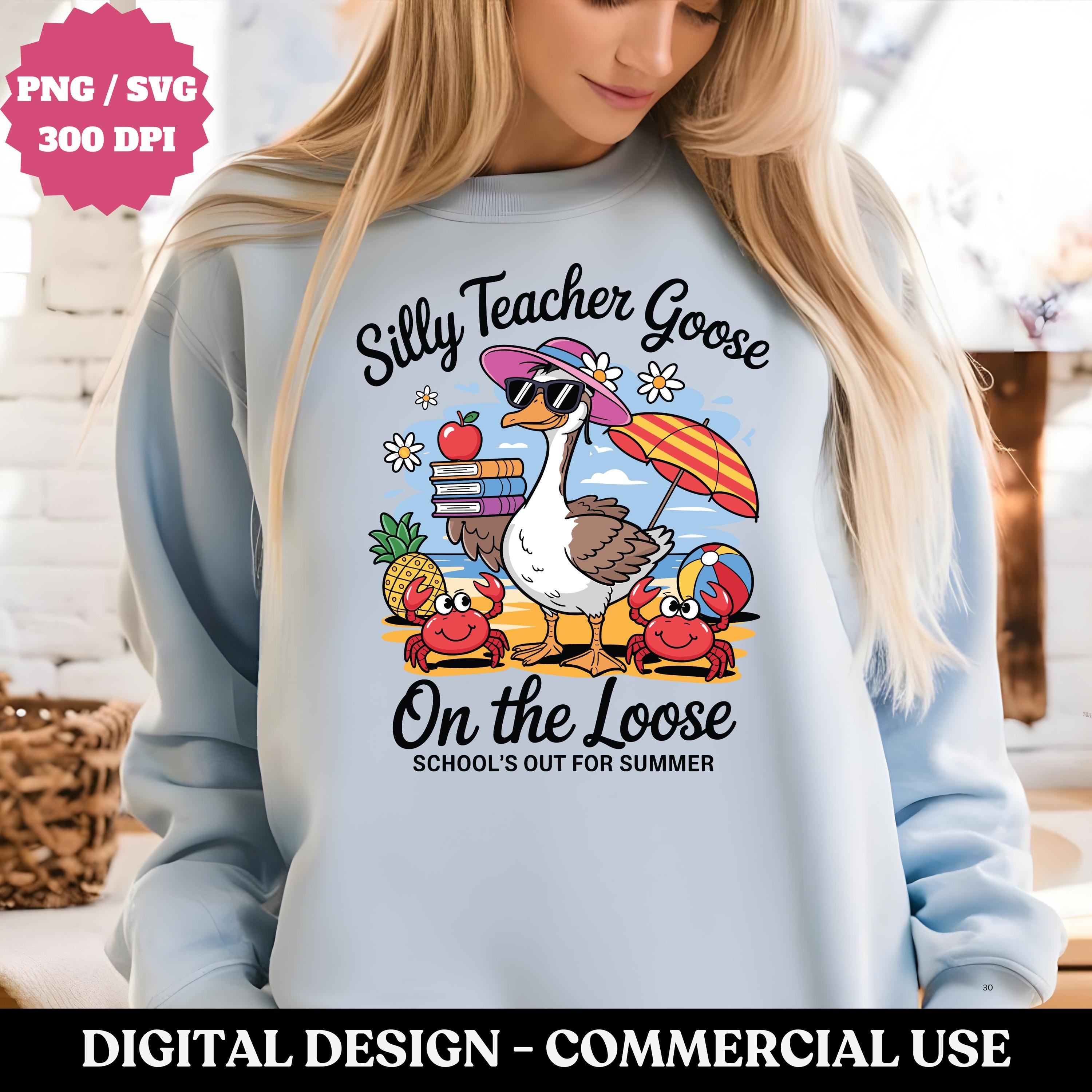 Last Day of School Teacher Goose Png Svg, Schools Out for Summer Silly ...