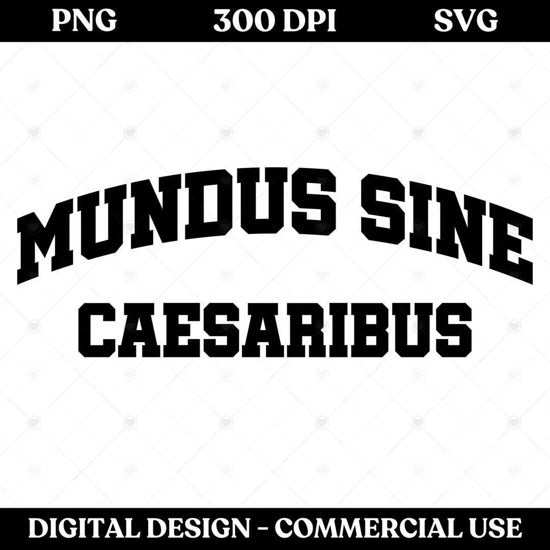 Mundus Sine Caesaribus SVG PNG, Mundus Sine Caesaribus Graber Message ...