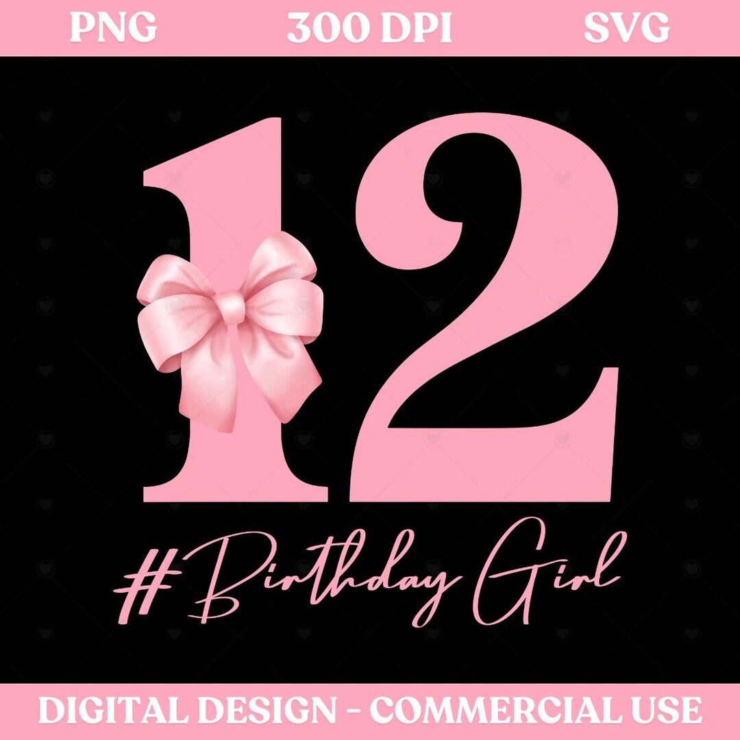 Coquette Bow 12th Birthday PNG SVG | Personalized Age Number, Official ...